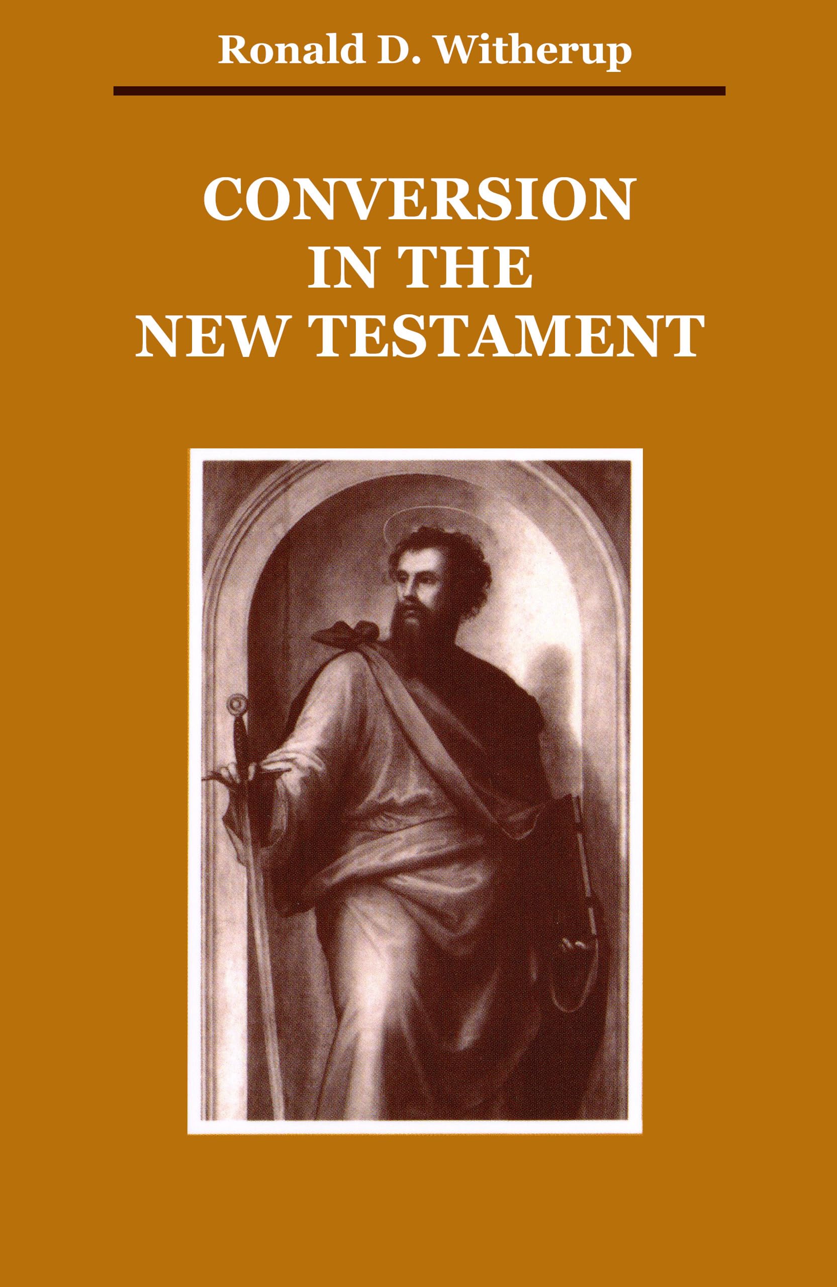 Conversion in the New Testament (Zacchaeus Studies: New Testament ...