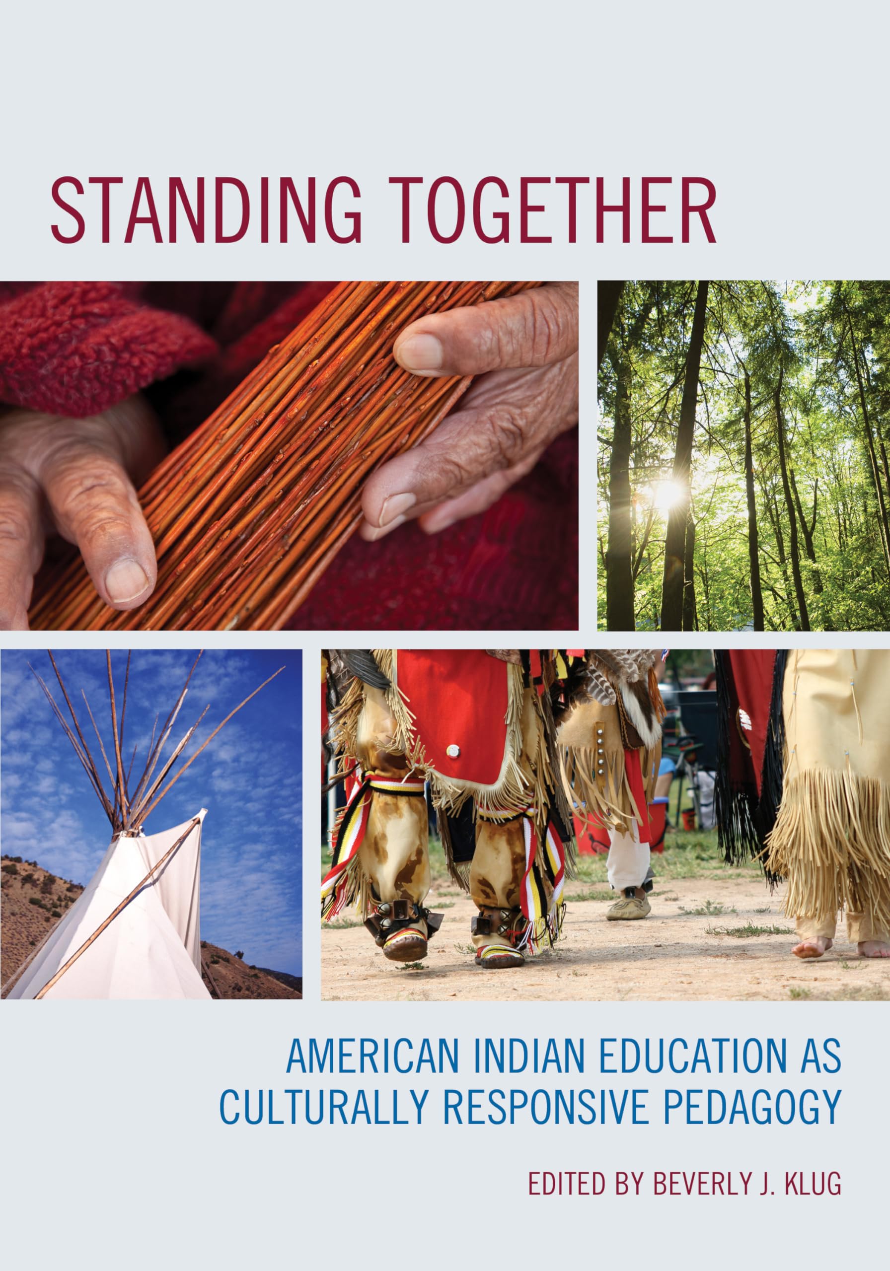 Standing Together: American Indian Education as Culturally Responsive ...