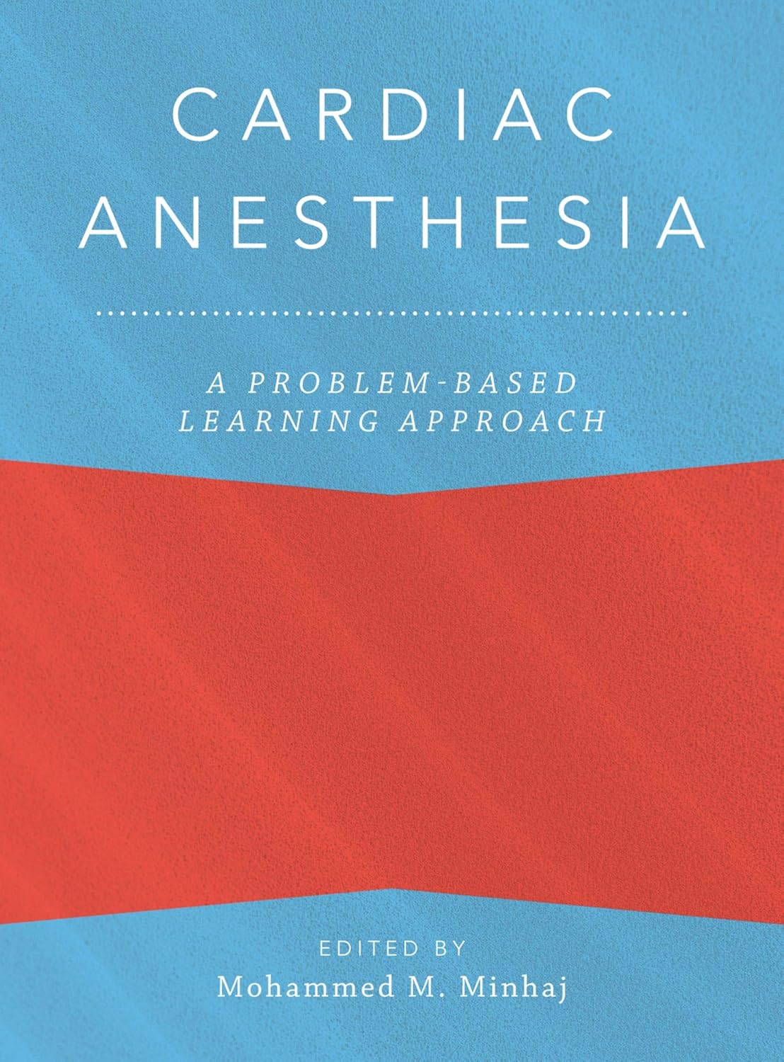 Cardiac Anesthesia A Problem Based Learning Approach Anaesthesiology Cardiac Anesthesia A Problem Based Learning Approach Anaesthesiology