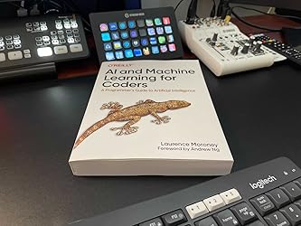 AI and Machine Learning for Coders: A Programmer's Guide to Artificial Intelligence: Moroney ...