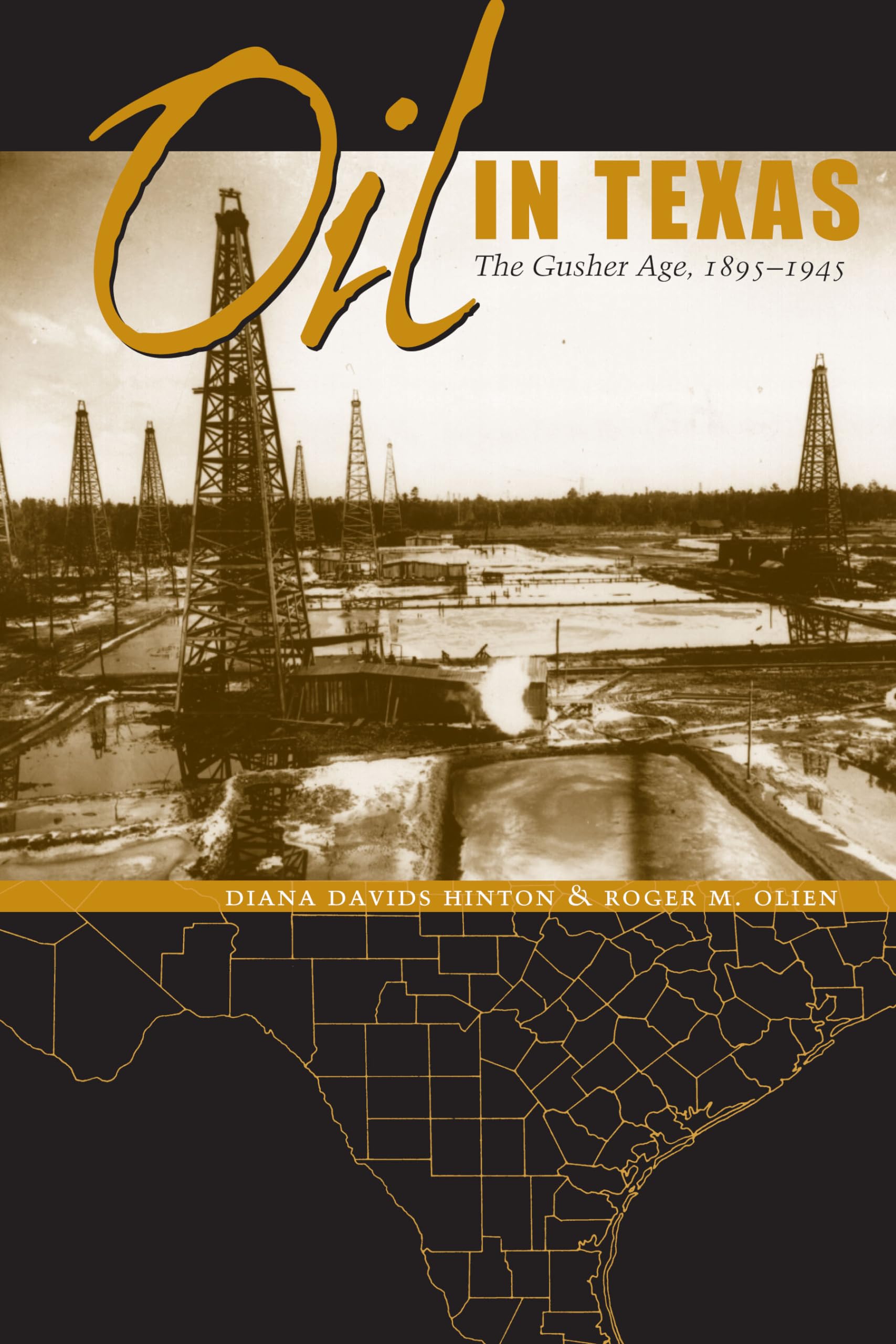Oil in Texas: The Gusher Age, 1895-1945 (Clifton and Shirley Caldwell ...