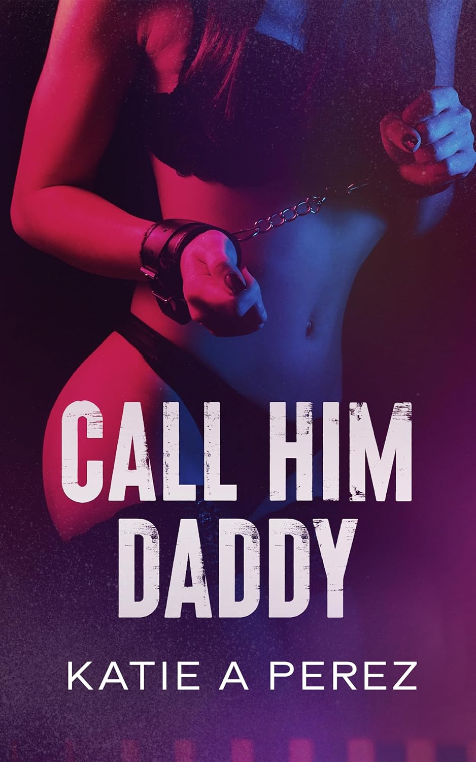 Call Him Daddy: An Age Gap Billionaire Romance (Anastasia Duet Book 1) - Kindle edition by Perez ...