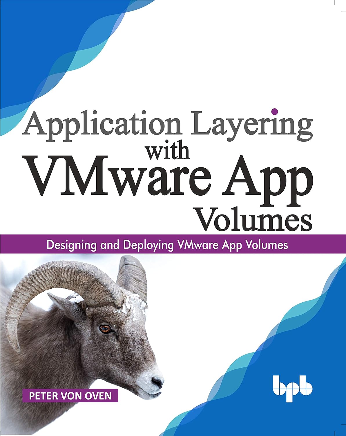 Amazon.com: Application Layering with VMware App Volumes: Designing and ...