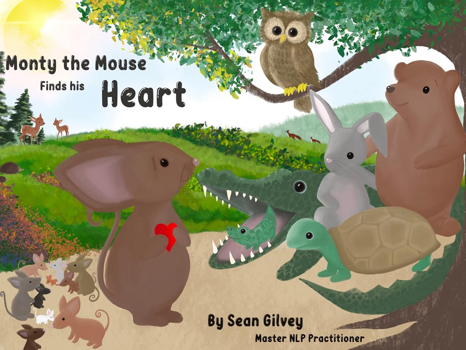 Monty the Mouse finds his Heart: A story of Monty the Mouse which will ...