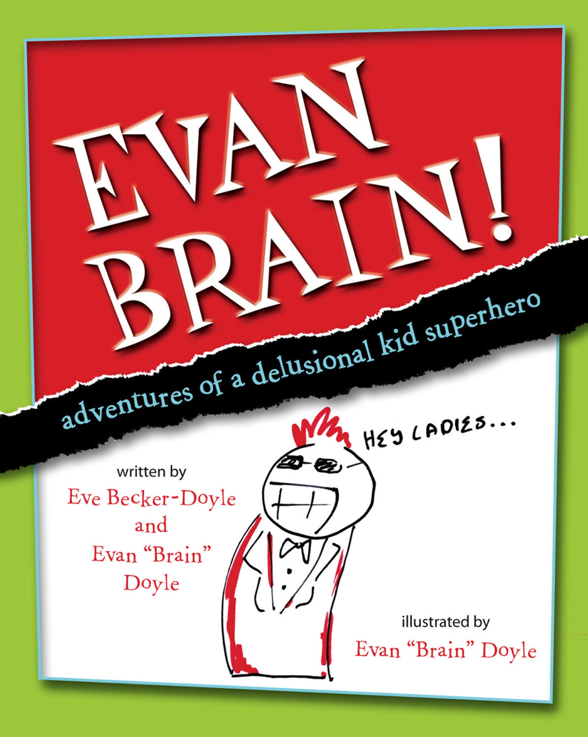 Amazon.com: Evan Brain! Adventures of a Delusional Kid Superhero ...