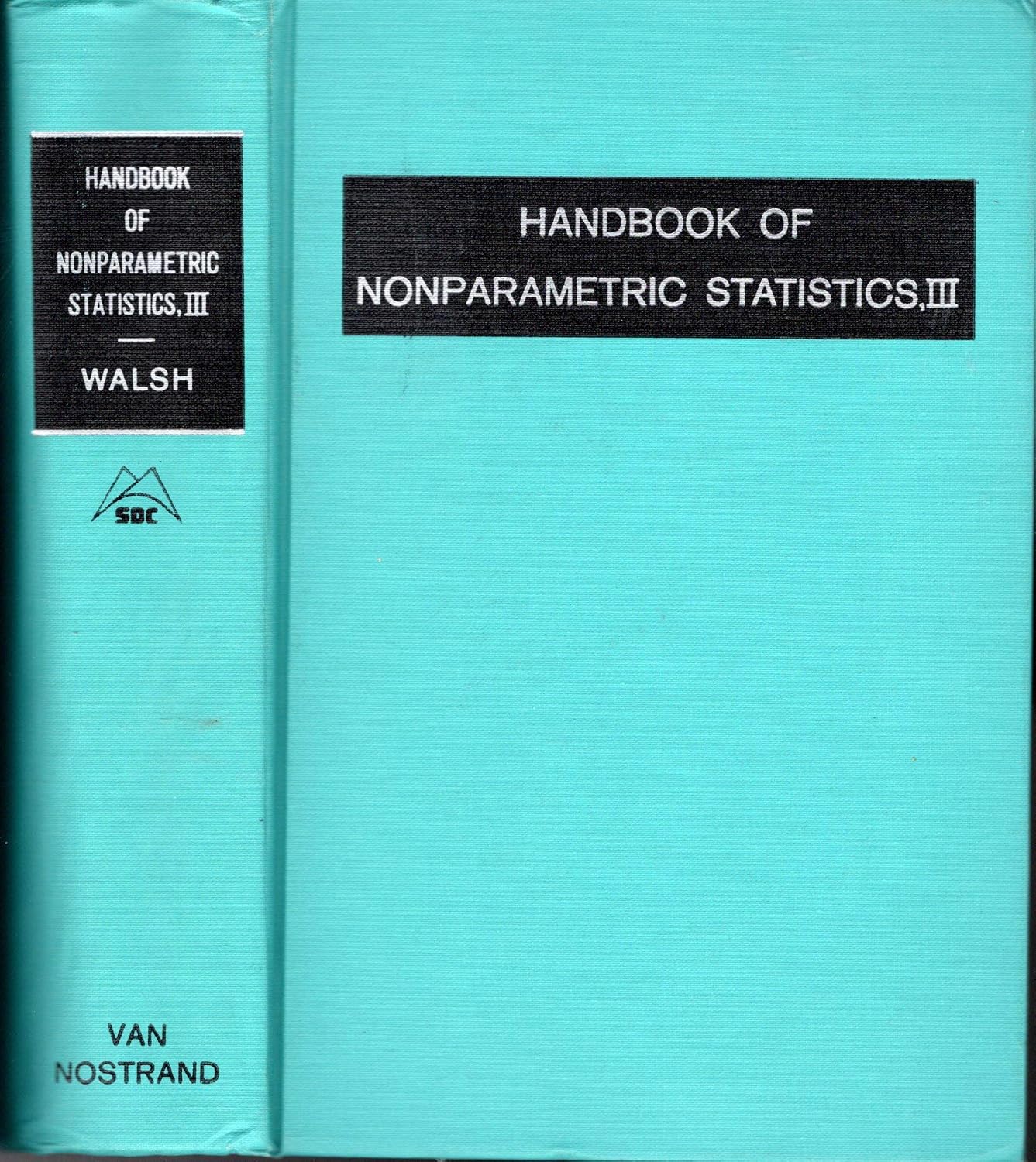 Handbook of Nonparametric Statistics: Analysis of Variance v. 3: Walsh ...