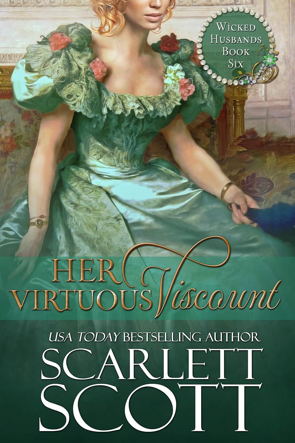 Amazon.com: Her Virtuous Viscount (Wicked Husbands Book 6) eBook : Scott, Scarlett: Kindle Store