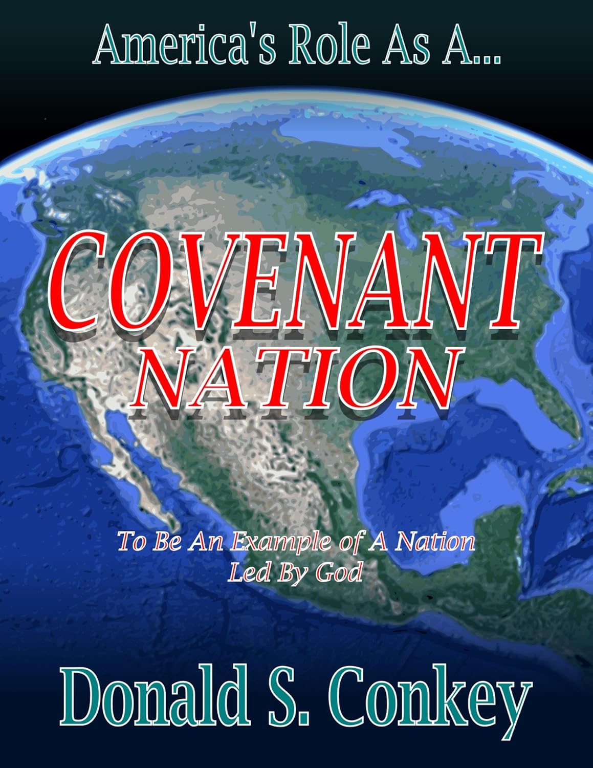 Amazon.com: America's Role as a Covenant Nation eBook : Conkey, Donald ...