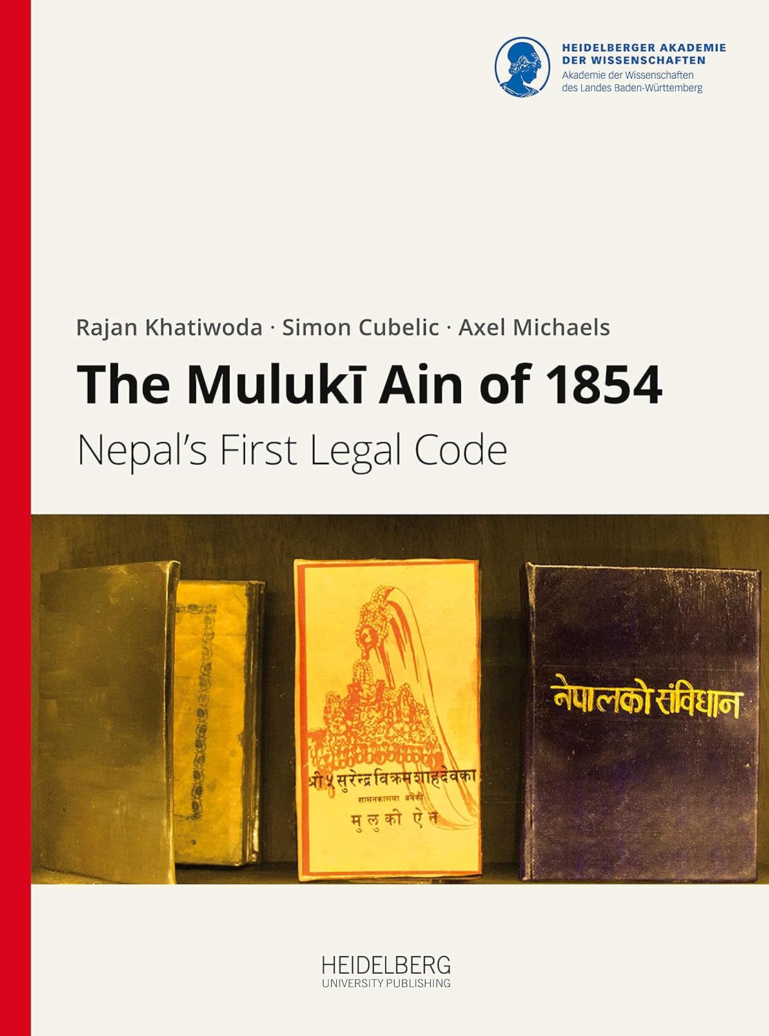 The Mulukī Ain of 1854: Nepal’s First Legal Code: 2 : Khatiwoda, Rajan ...