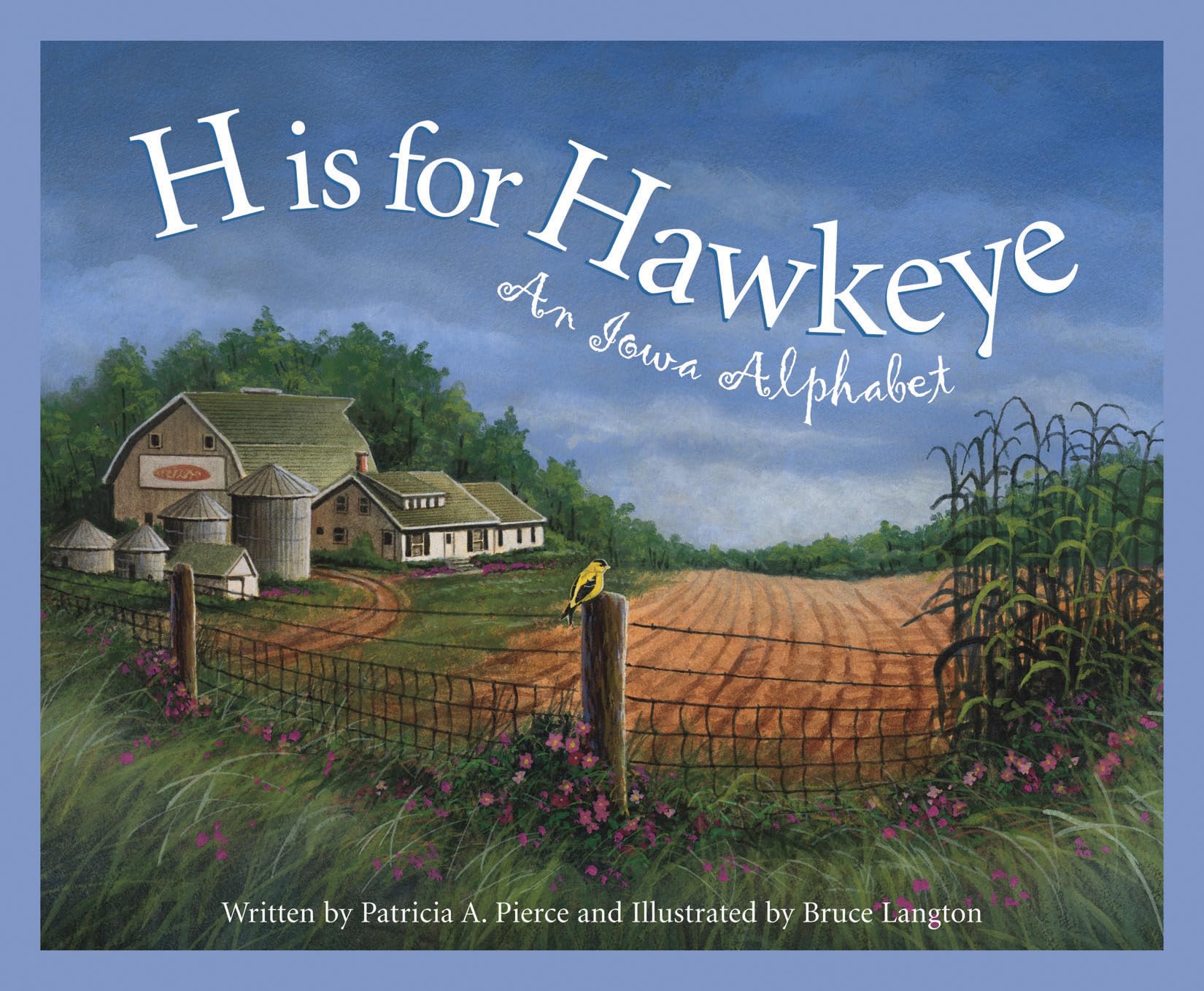 H is for Hawkeye: An Iowa Alphabet (Discover America State by State ...