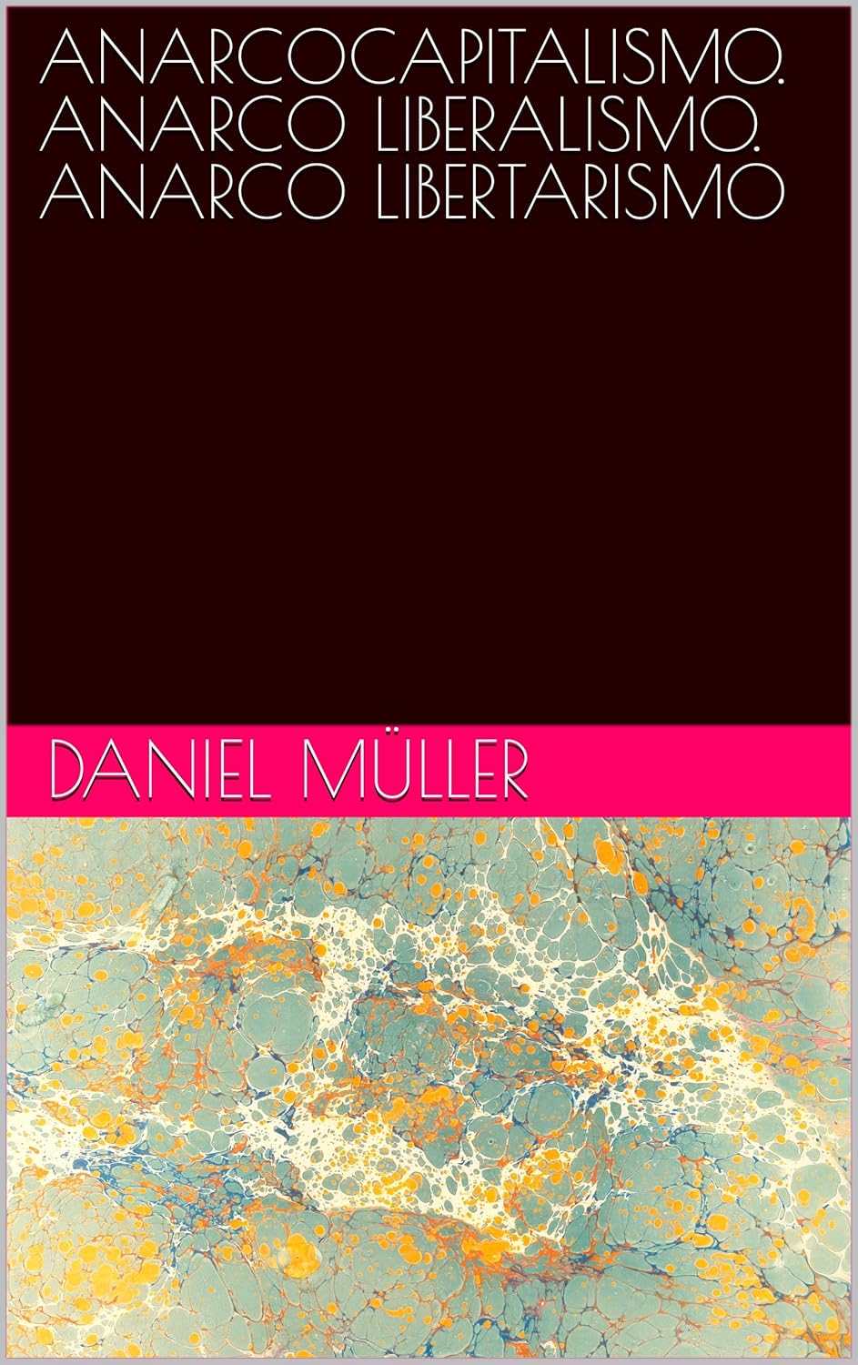 Amazon.com: ANARCOCAPITALISMO. ANARCO LIBERALISMO. ANARCO LIBERTARISMO ...
