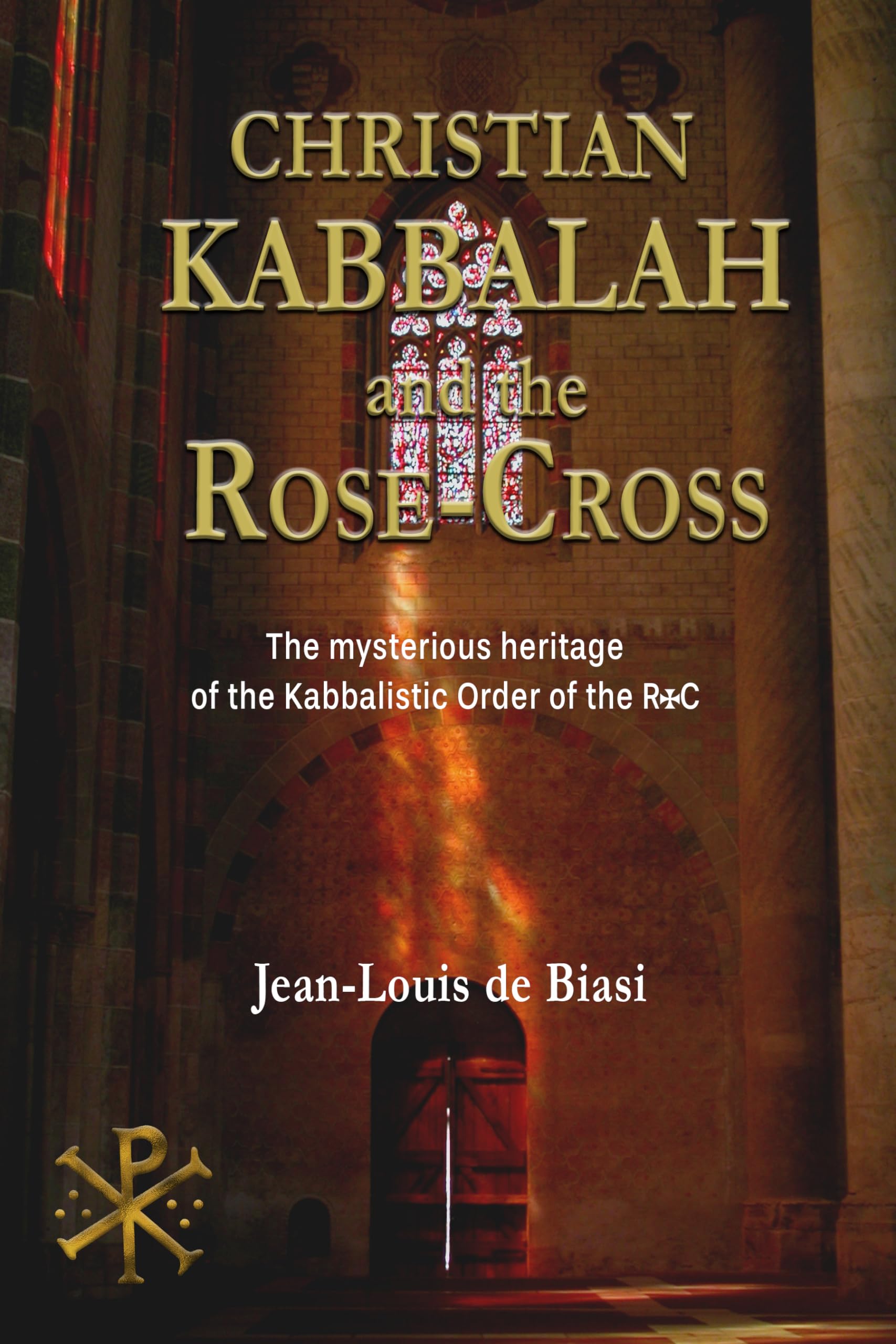Buy Christian Kabbalah and the Rose-Cross: The mysterious heritage of ...