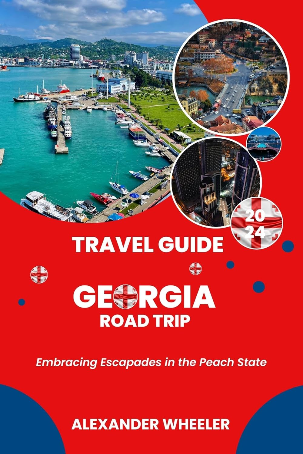Amazon.com: 2024 TRAVEL GUIDE GEORGIA ROAD TRIP: Embracing Escapades in ...