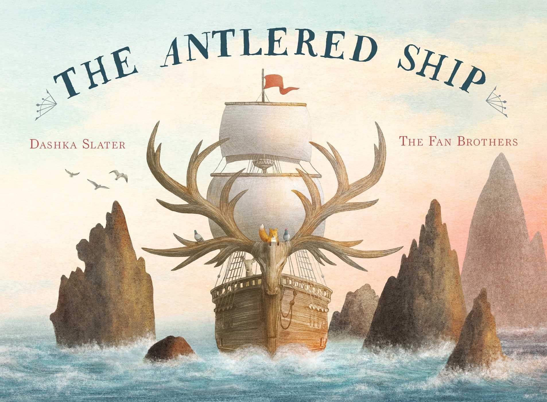 Amazon.com: The Antlered Ship: 9781481451604: Slater, Dashka, Fan ...