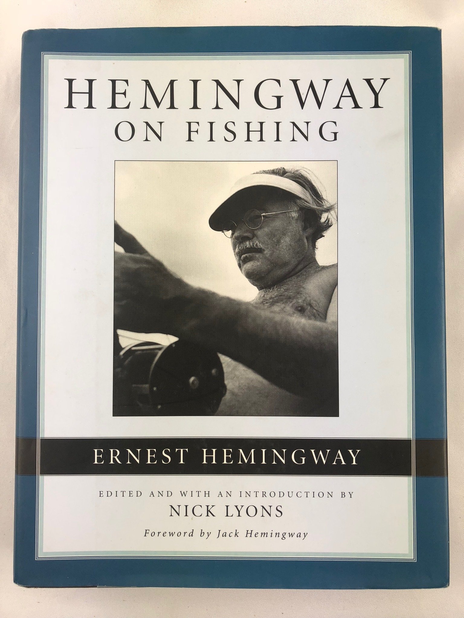 Hemingway on Fishing: Ernest Hemingway, Nick Lyons, Jack Hemingway ...