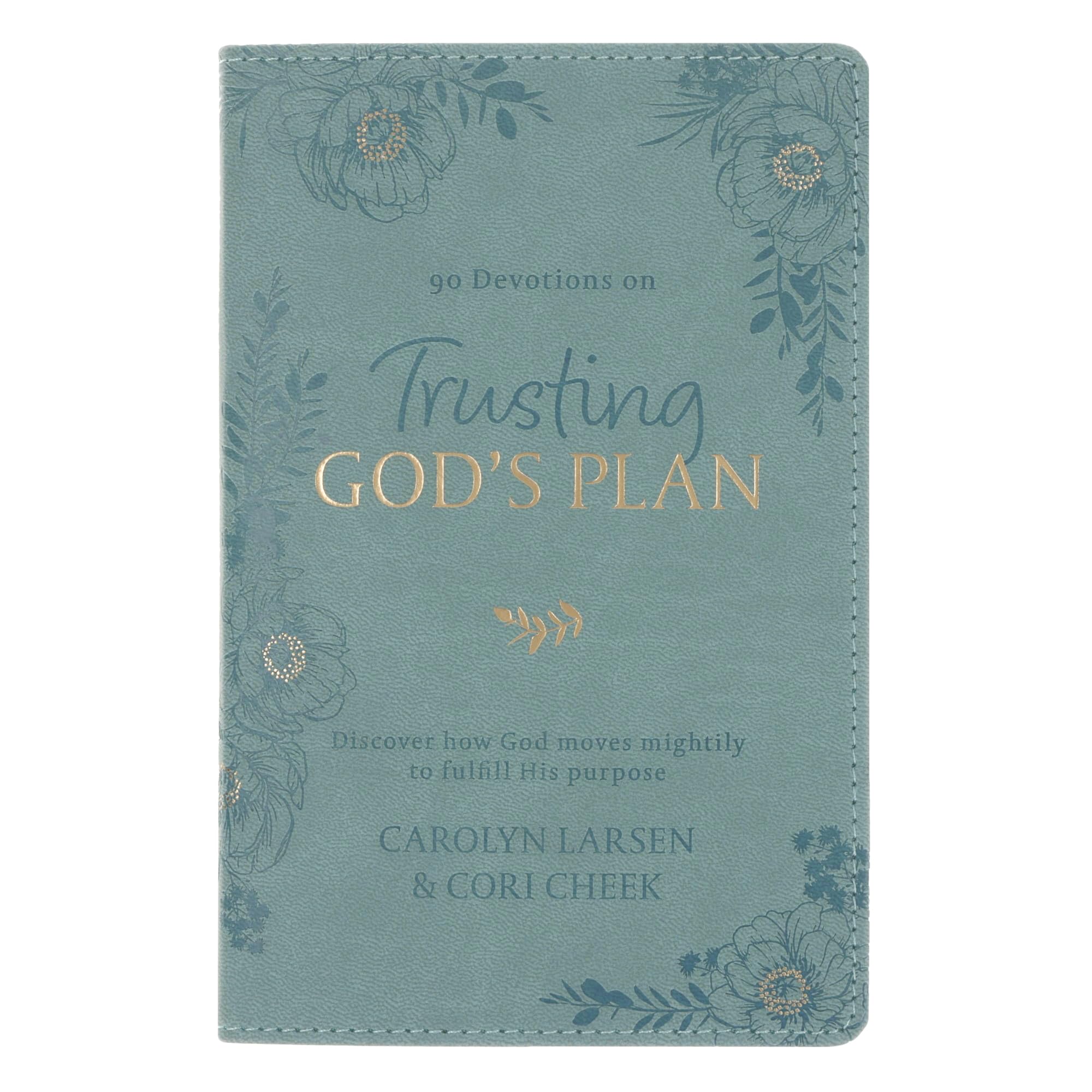 Trusting God's Plan Devotional: Carolyn Larsen, Cori Cheek ...