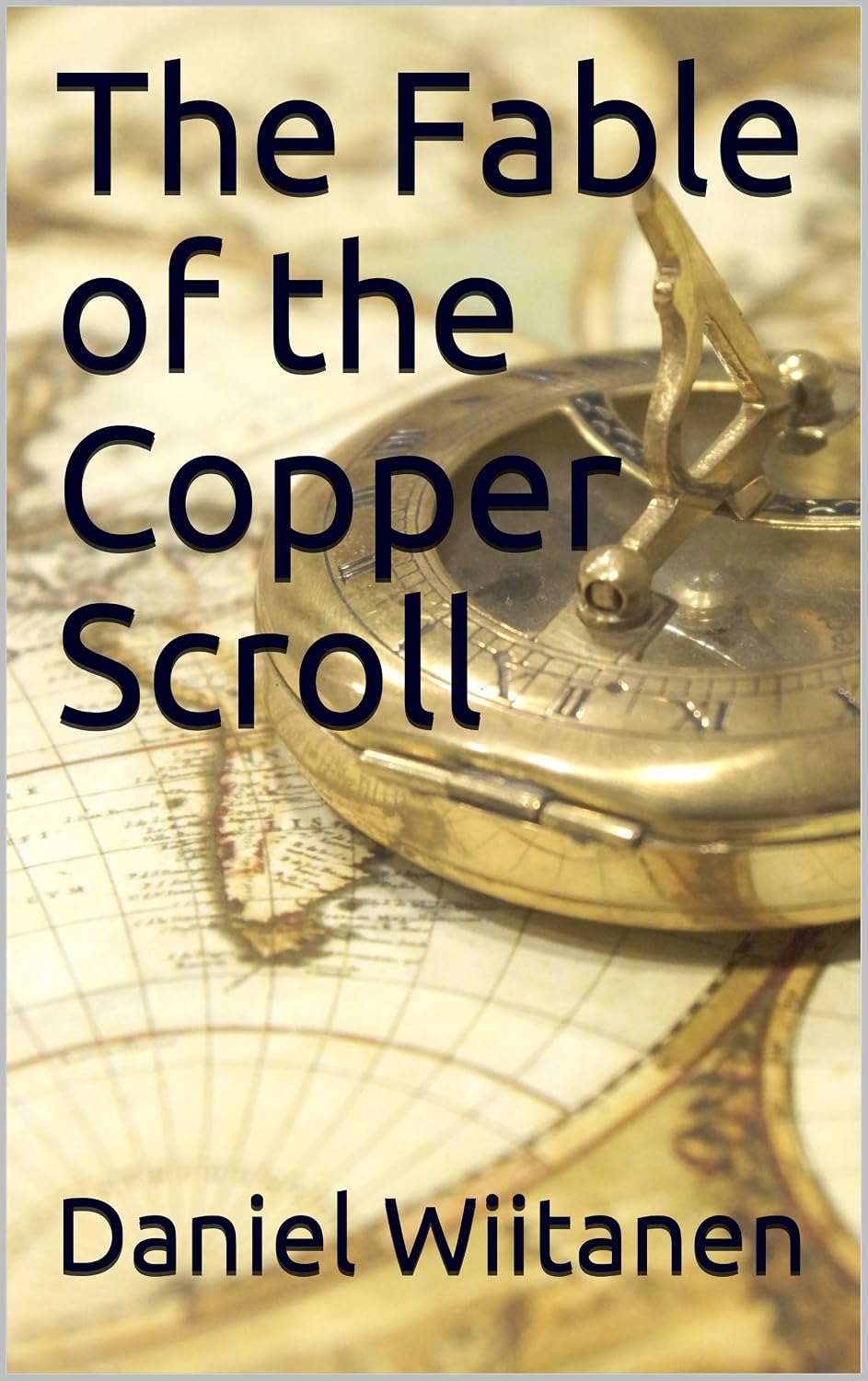 The Fable of the Copper Scroll - Kindle edition by Wiitanen, Daniel ...