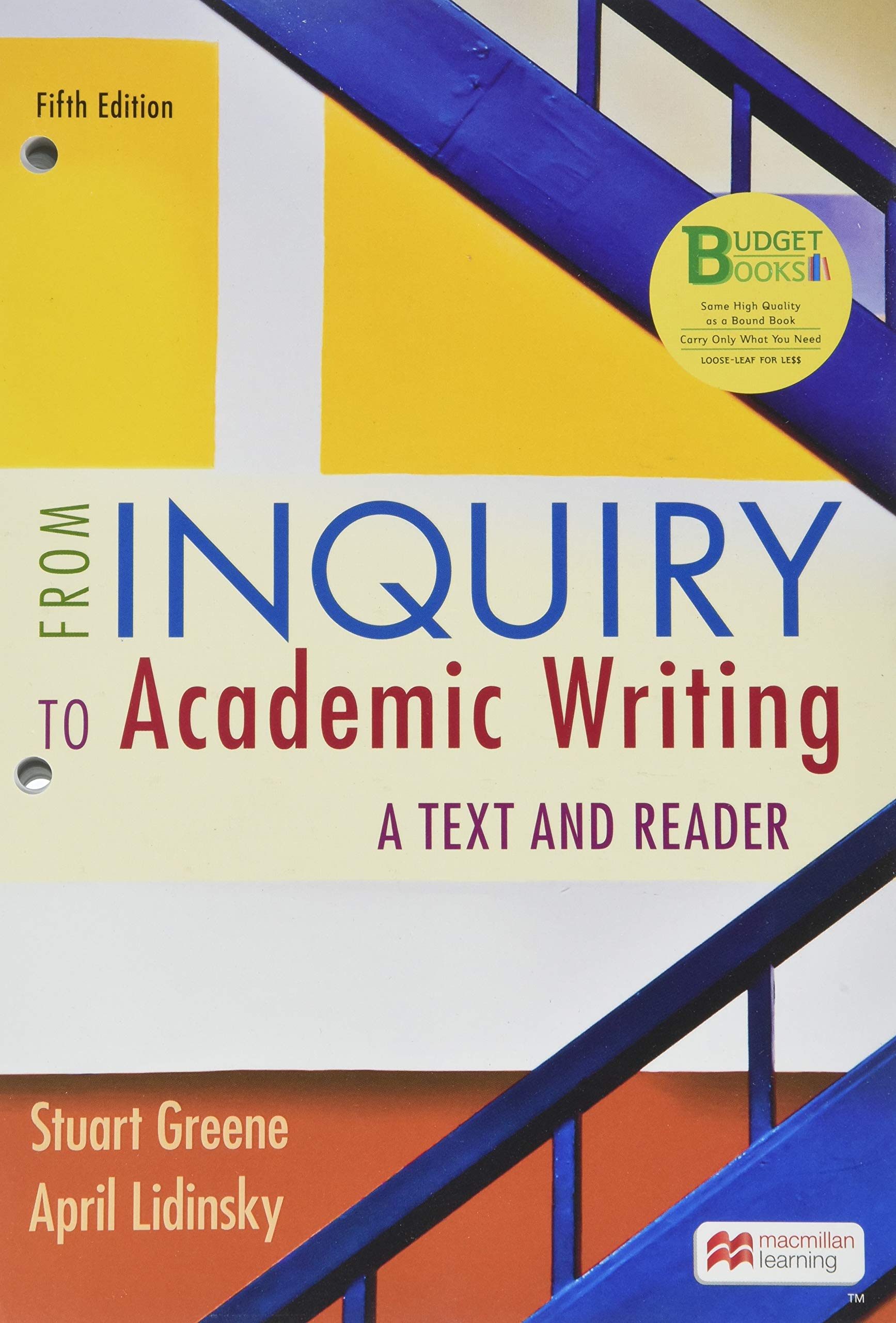 Loose-Leaf Version for From Inquiry to Academic Writing: A Text and ...