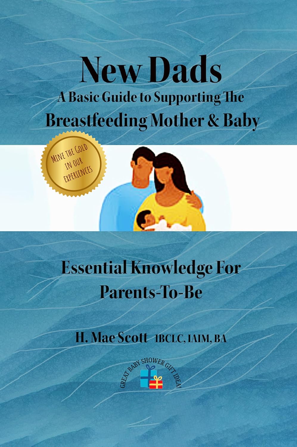 Amazon.com: New Dads: A Basic Guide to Supporting The Breastfeeding ...
