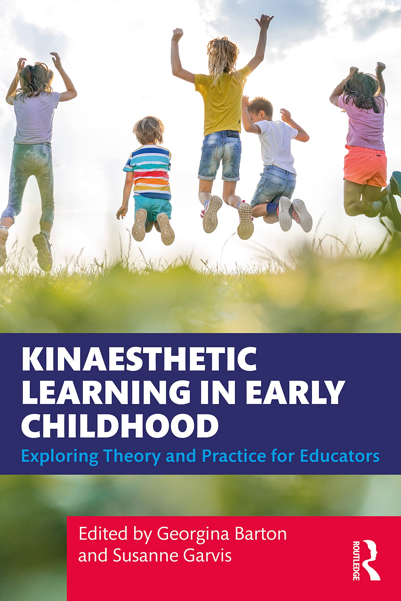 Kinaesthetic Learning in Early Childhood: Barton, Georgina, Garvis ...