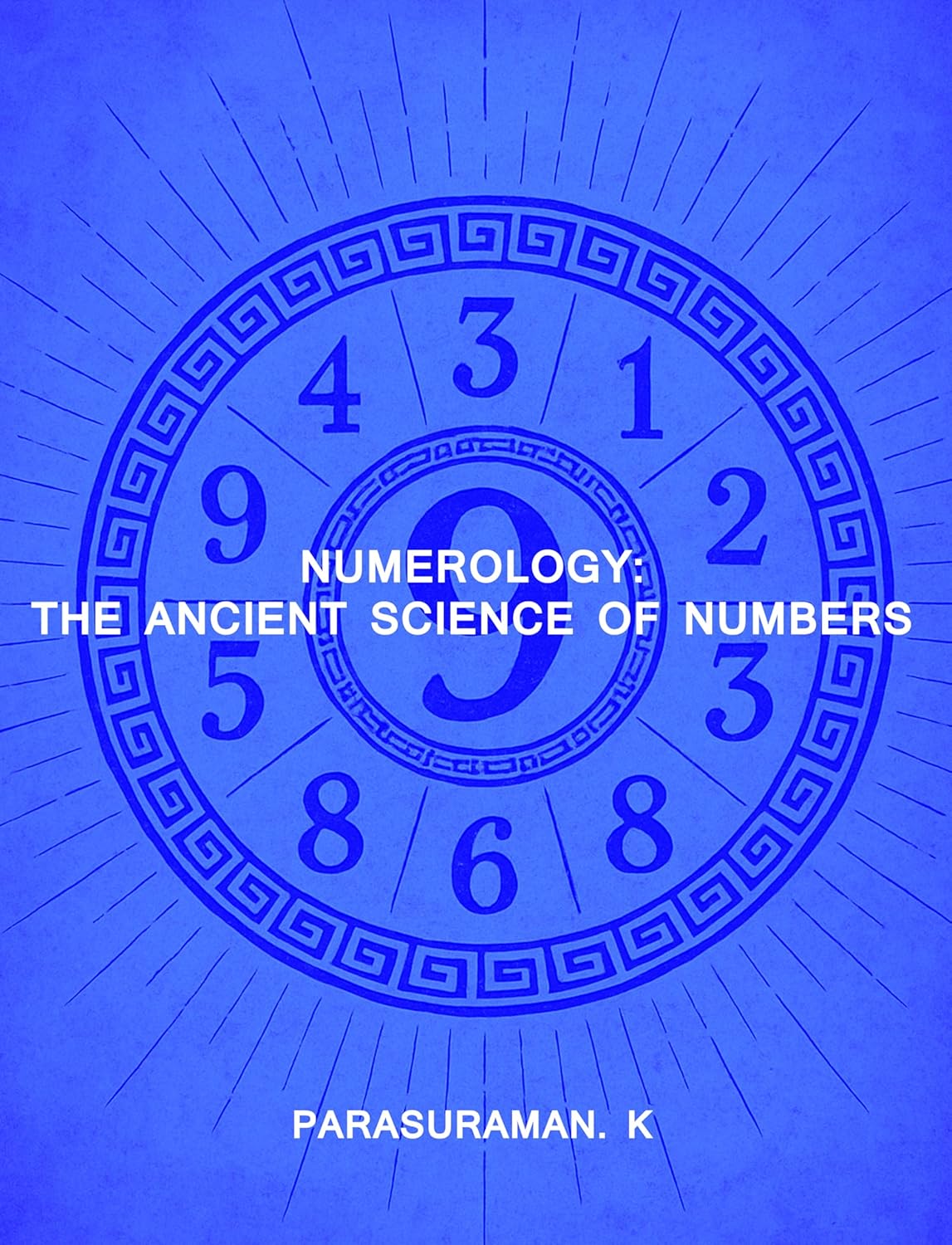 Numerology: The Ancient Science Of Numbers - Kindle edition by K ...