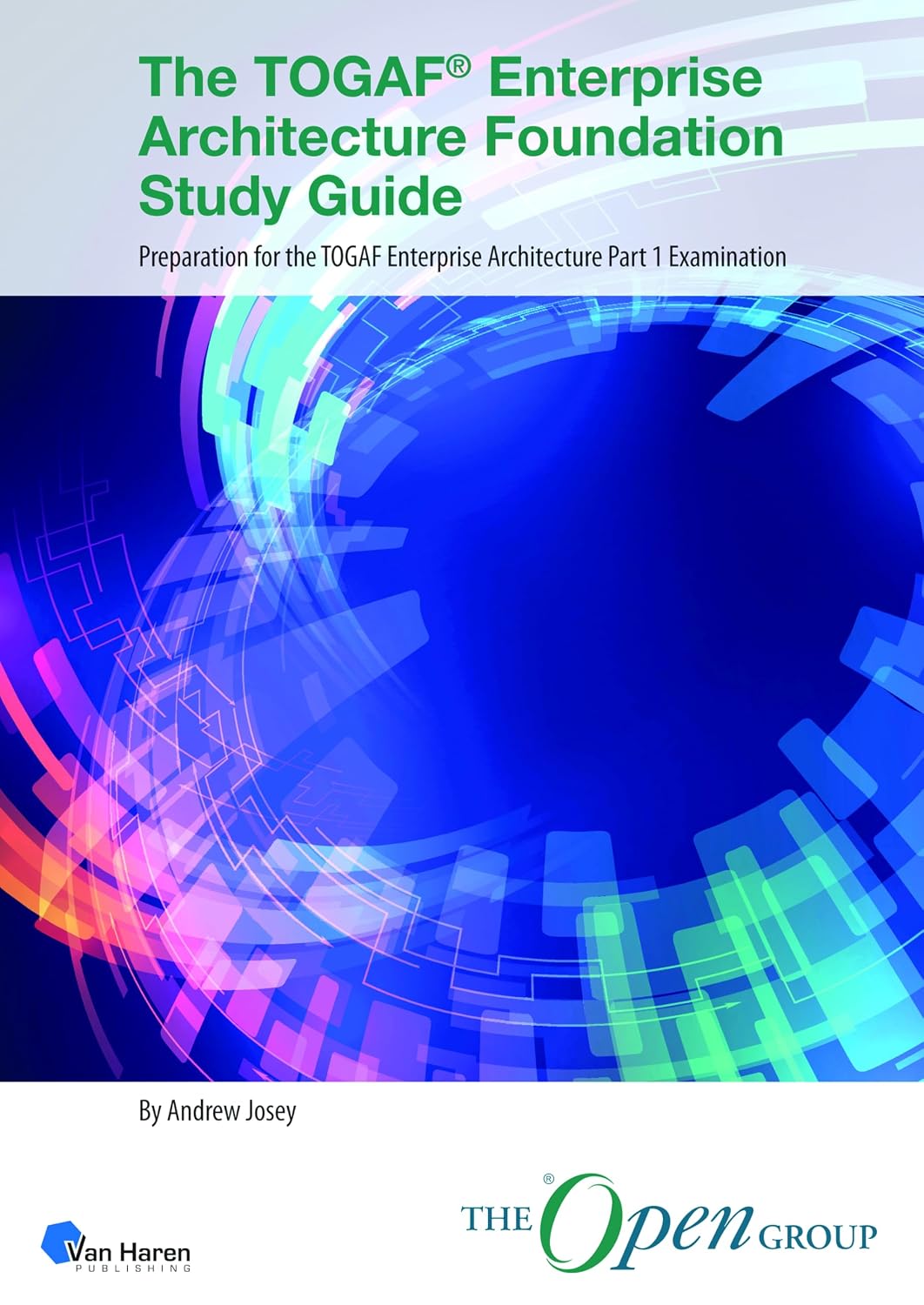 The Togaf(r) Enterprise Architecture Foundation Study Guide ...