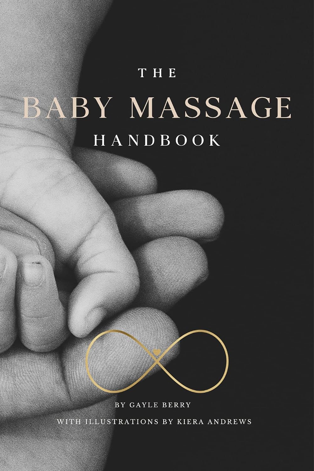 The Baby Massage Handbook eBook : Berry, Gayle, Andrews, Kiera: Amazon ...