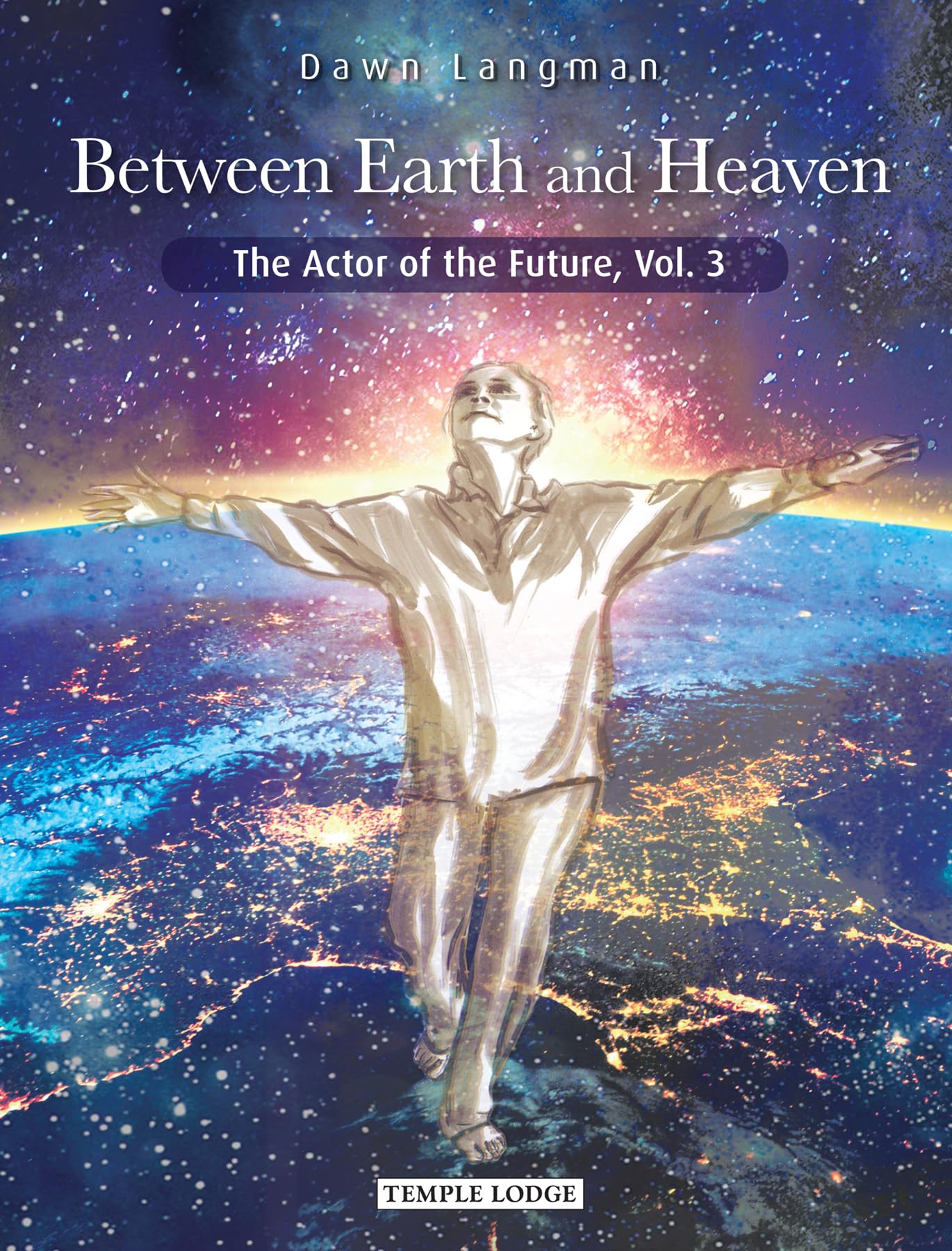 Buy Between Earth and Heaven: The Actor of the Future (The Actor of the ...