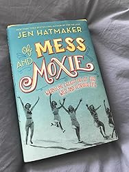 Amazon.com: Of Mess and Moxie: Wrangling Delight out of This Wild and Glorious Life (Audible ...