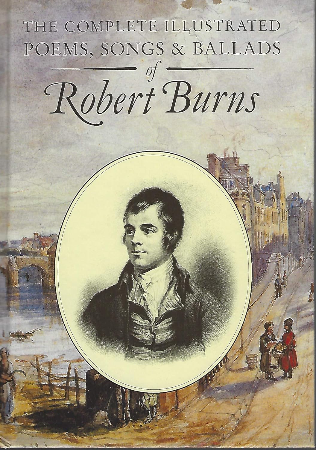 The Complete Illustrated Poems and Ballads of Robert Burns: Burns ...