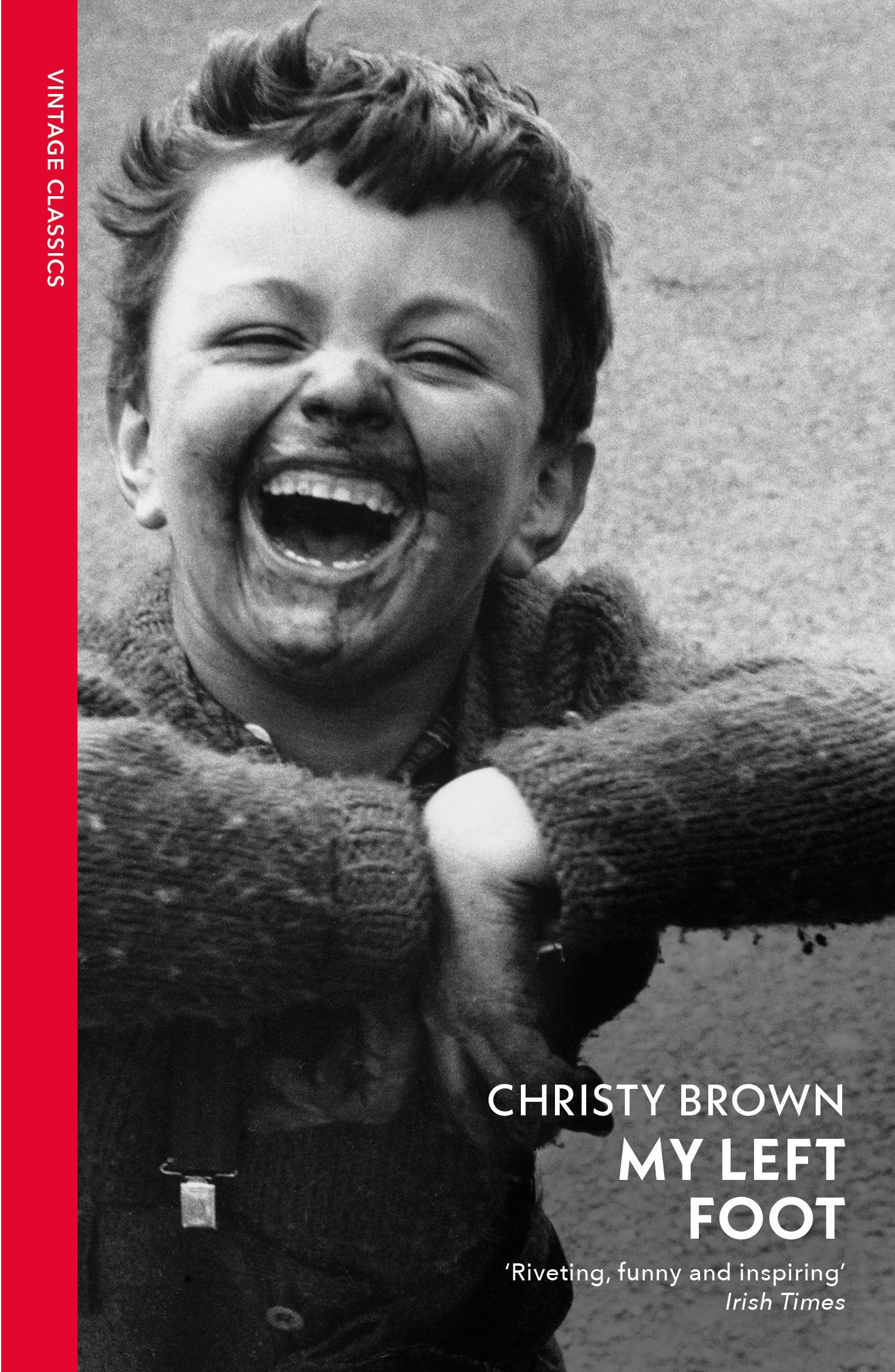 My Left Foot: Christy Brown (Vintage Classics) : Brown, Christy: Amazon ...