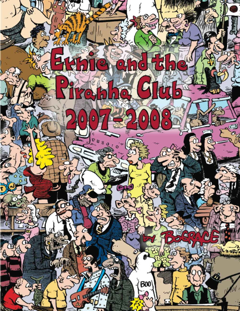 Ernie and the Piranha Club 2007-2008: Grace, Bud: 9798847206440: Amazon ...