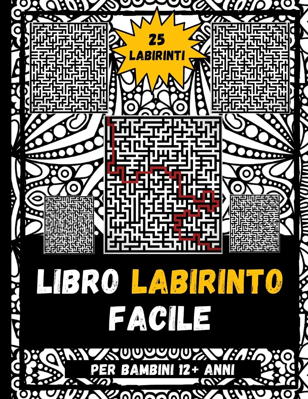 Buy Libro Labirinto Facile Per Bambini 12+ Anni: Cartella Di Esercizi ...