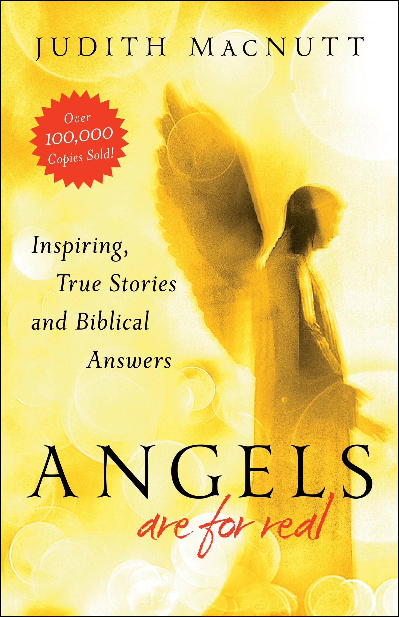 Angels Are for Real: Inspiring, True Stories and Biblical Answers ...
