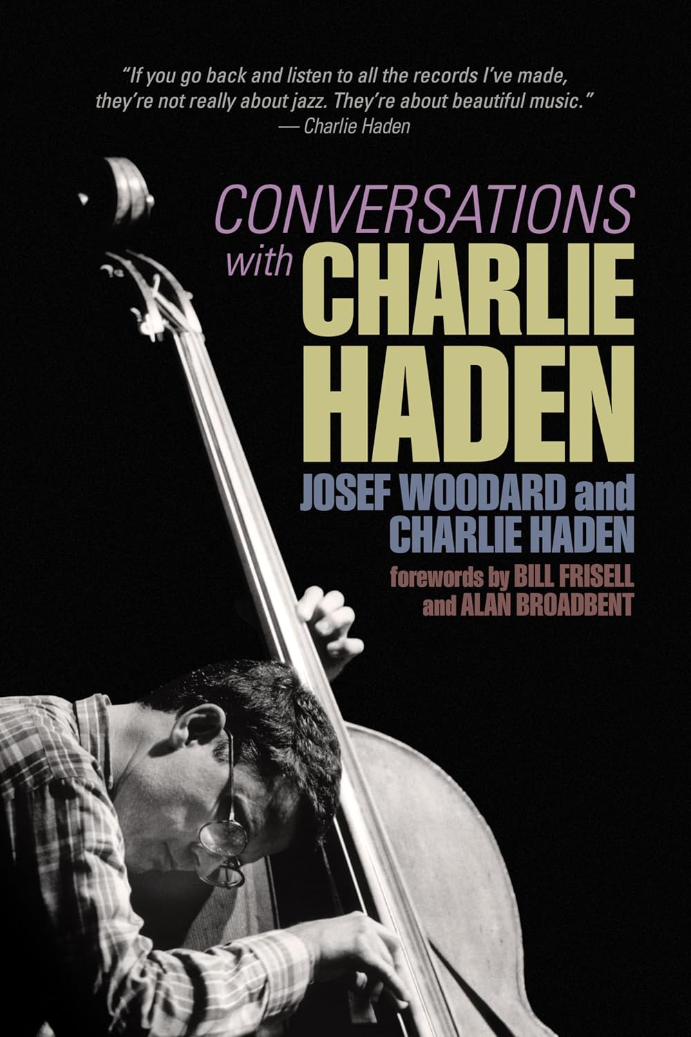 Conversations with Charlie Haden: Haden, Charlie, Woodard, Josef ...