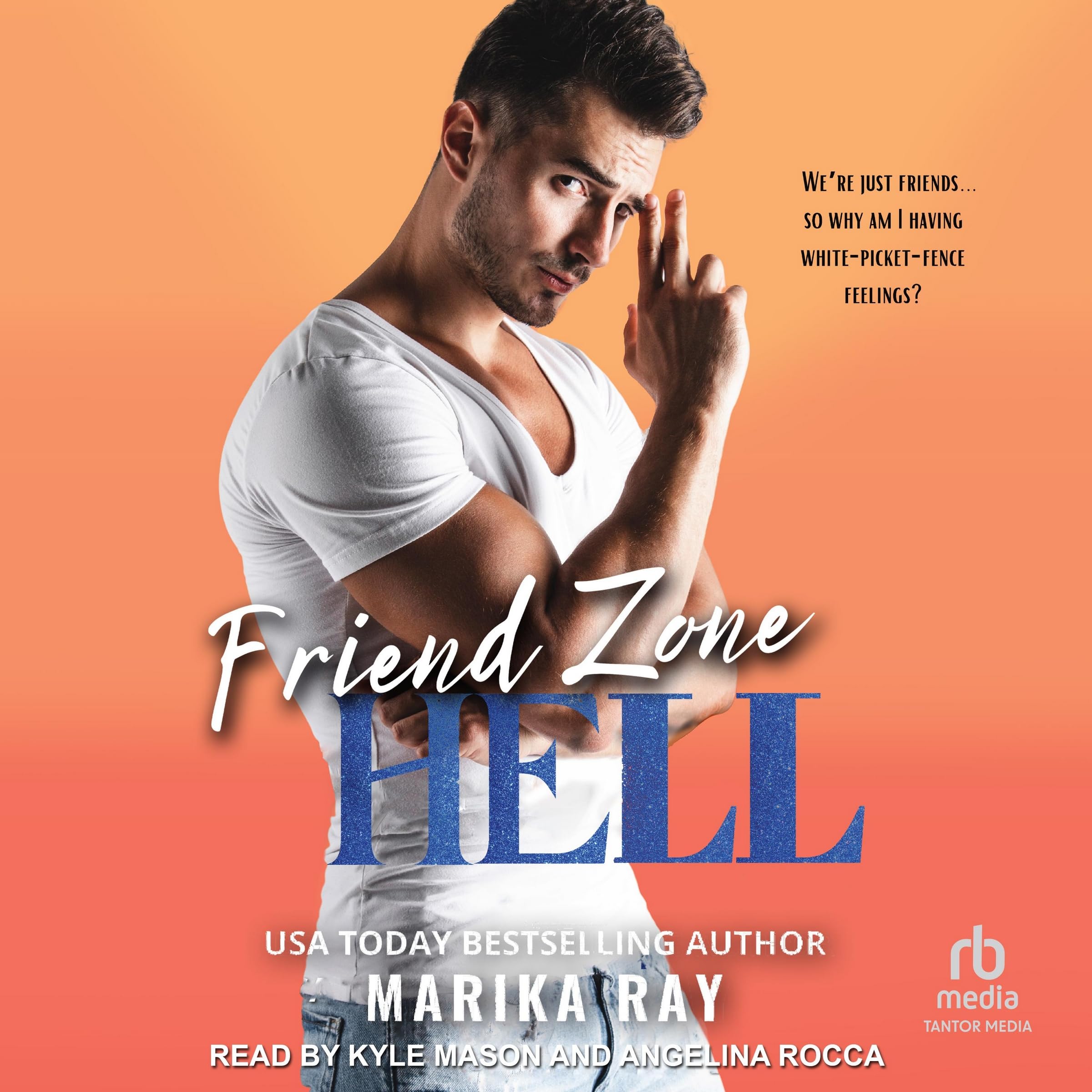 Friend Zone Hell: Ray, Marika, Mason, Kyle, Rocca, Angelina ...