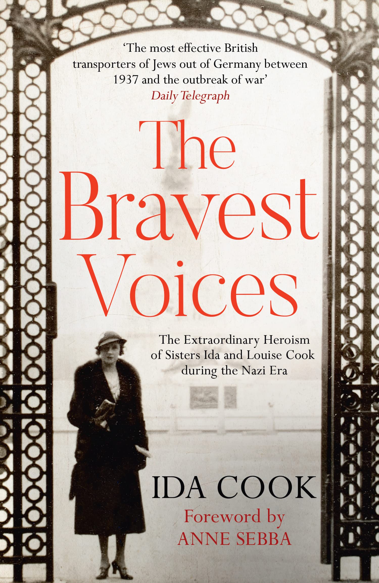 The Bravest Voices: The Extraordinary Heroism of Sisters Ida and Louise ...