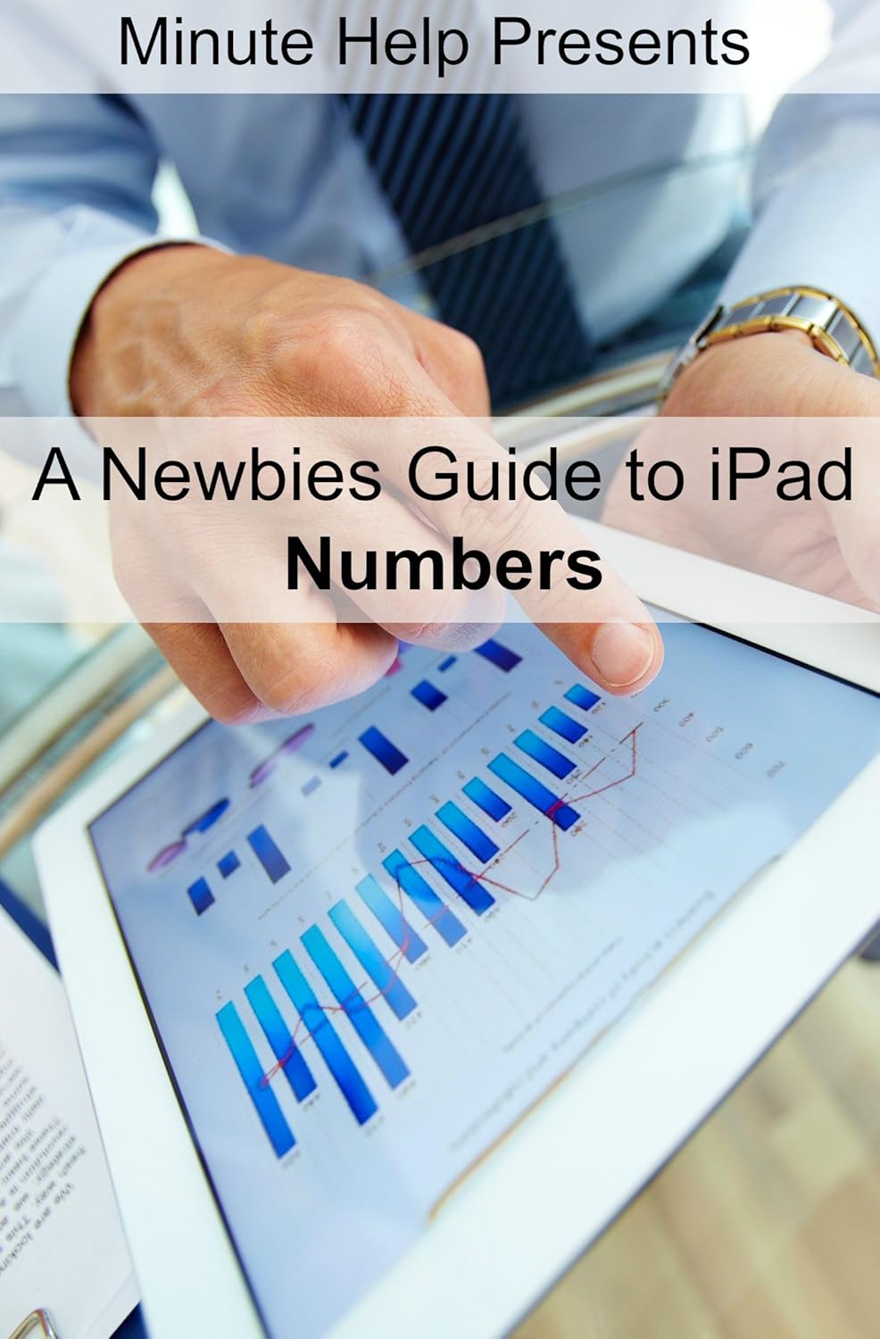 Amazon.com: A Newbies Guide to iPad Numbers (iOS 6 Update) eBook ...