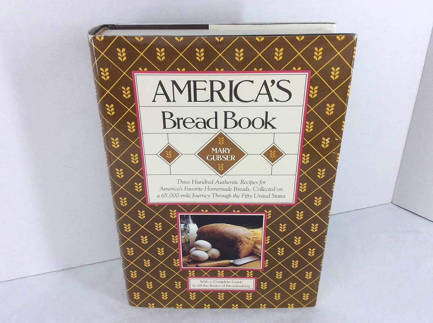 America's bread book: 300 authentic recipes for America's favorite ...
