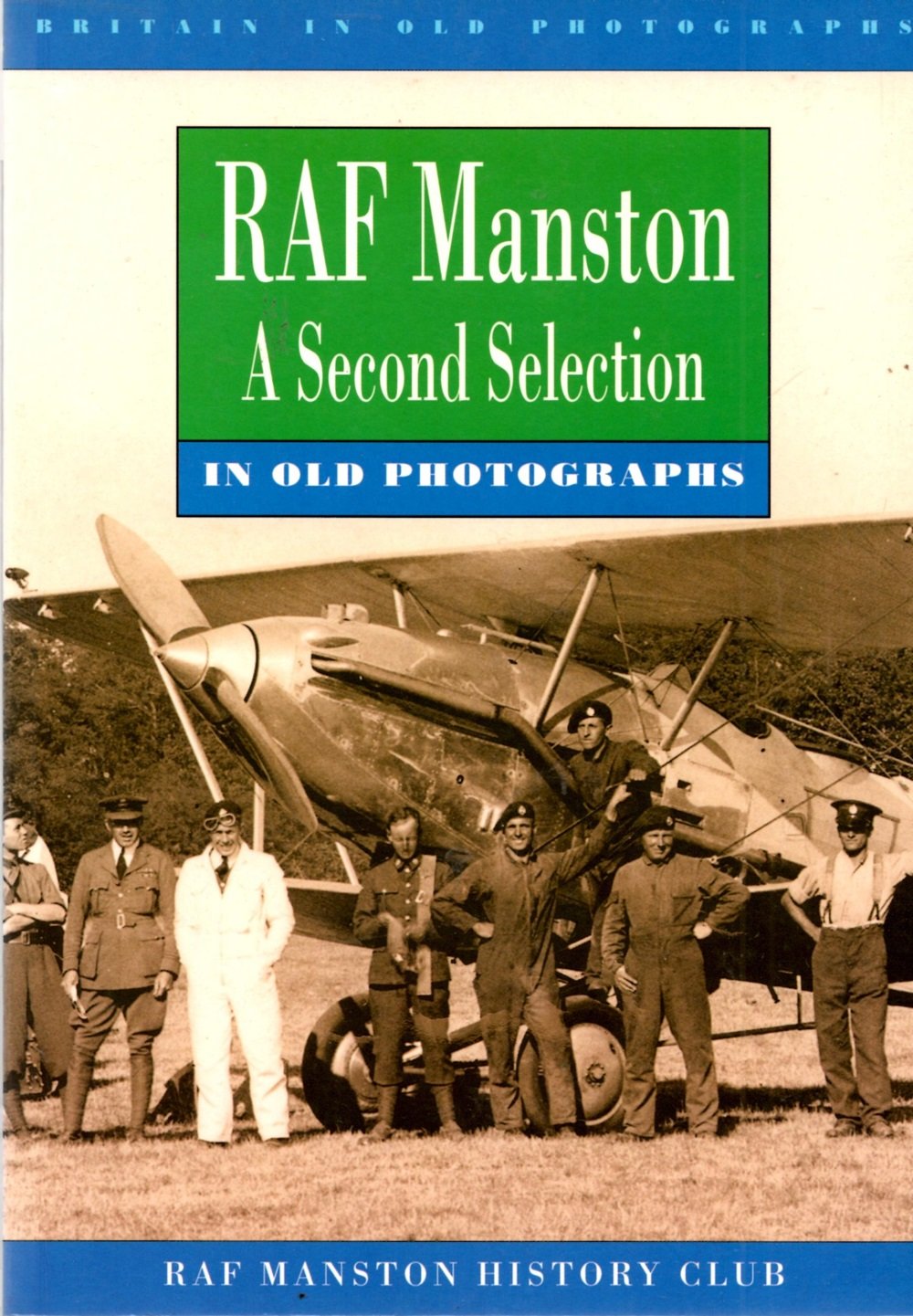 Kent - RAF Manston: a Second Selection (Britain in Old Photographs ...