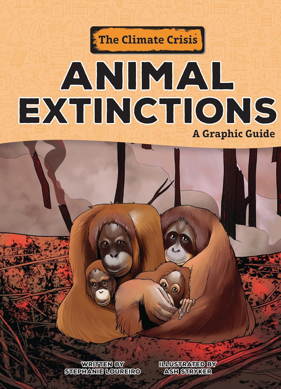 Animal Extinctions: A Graphic Guide (The Climate Crisis): Loureiro ...