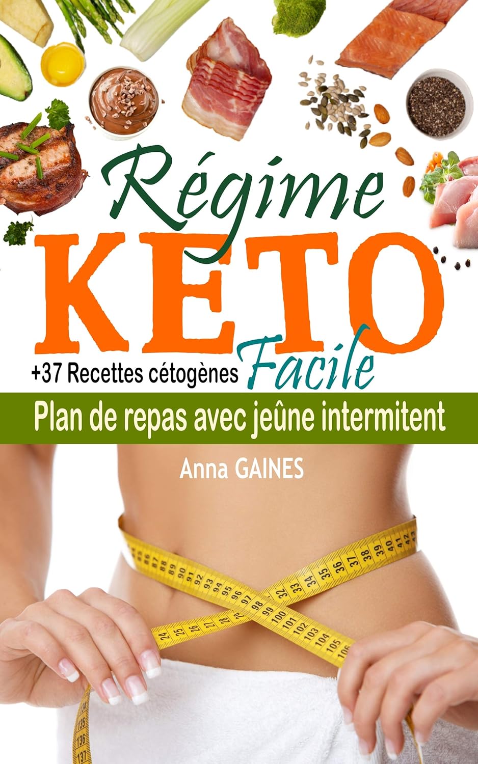 Régime keto facile: Découvrez la céto cuisine avec un plan de repas de ...