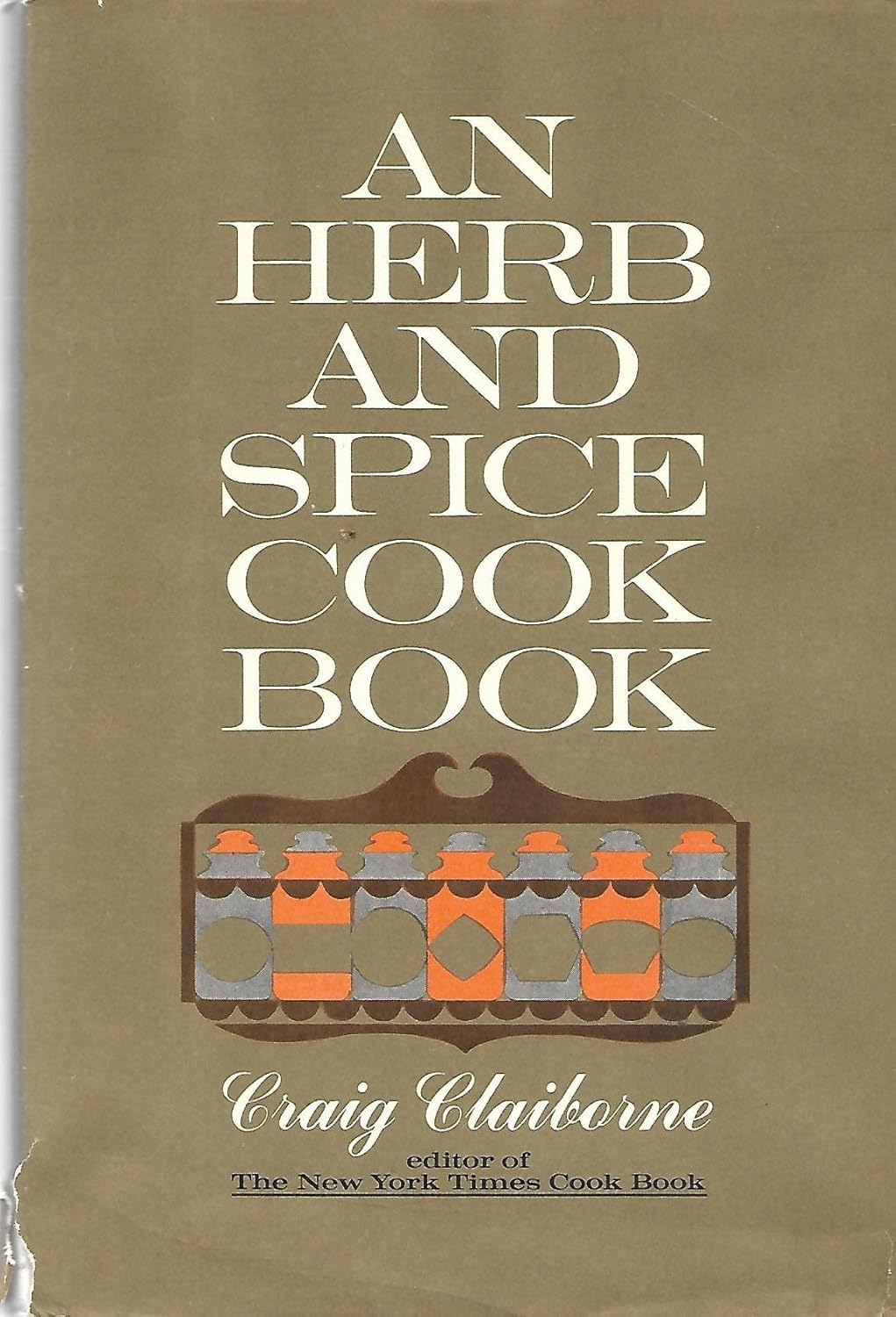 Herb & Spice Cookbook 1ST Edition: Craig Claiborne: Amazon.com: Books
