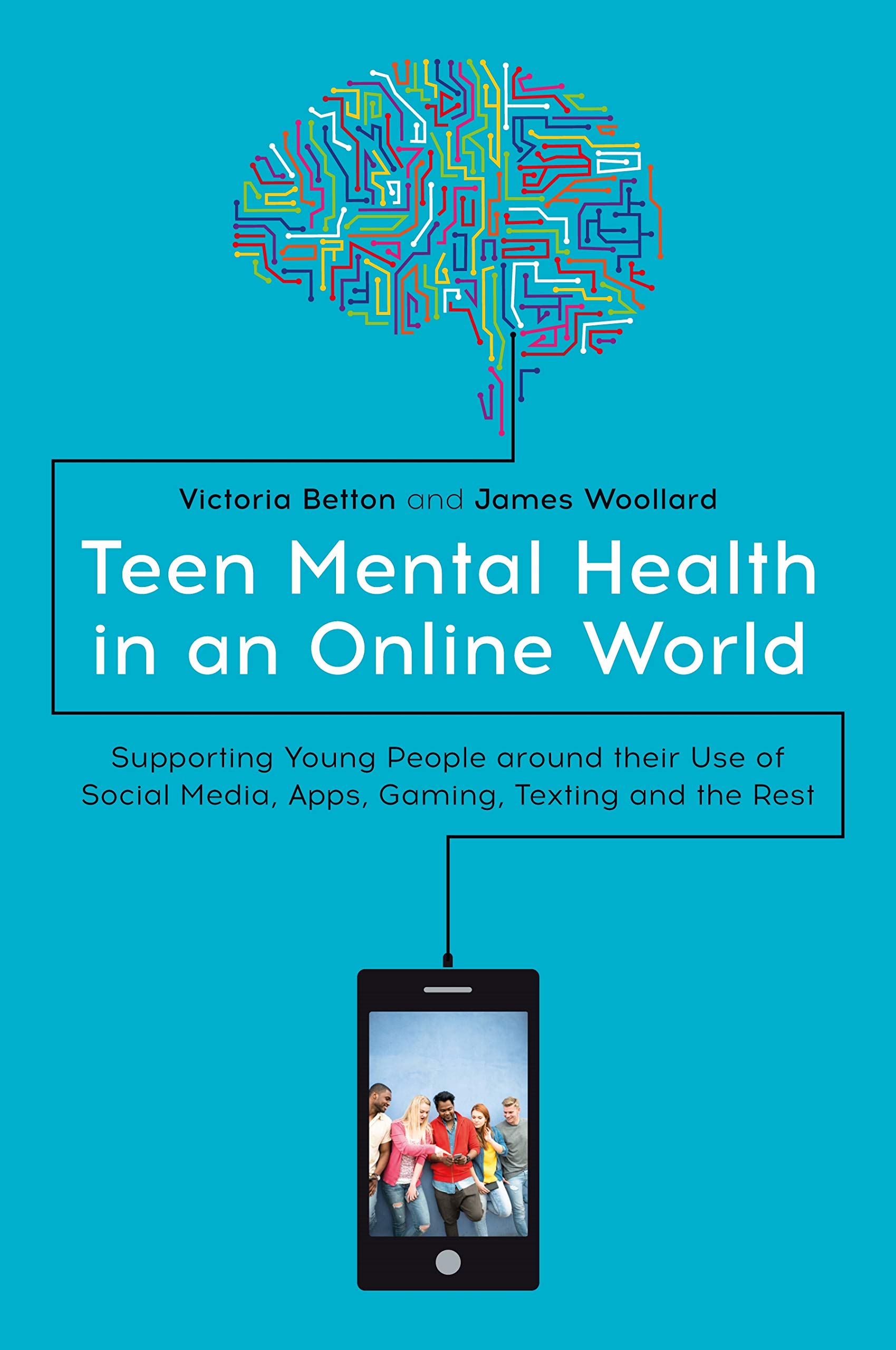 Teen Mental Health in an Online World: Betton, Victoria: 9781785924682 ...