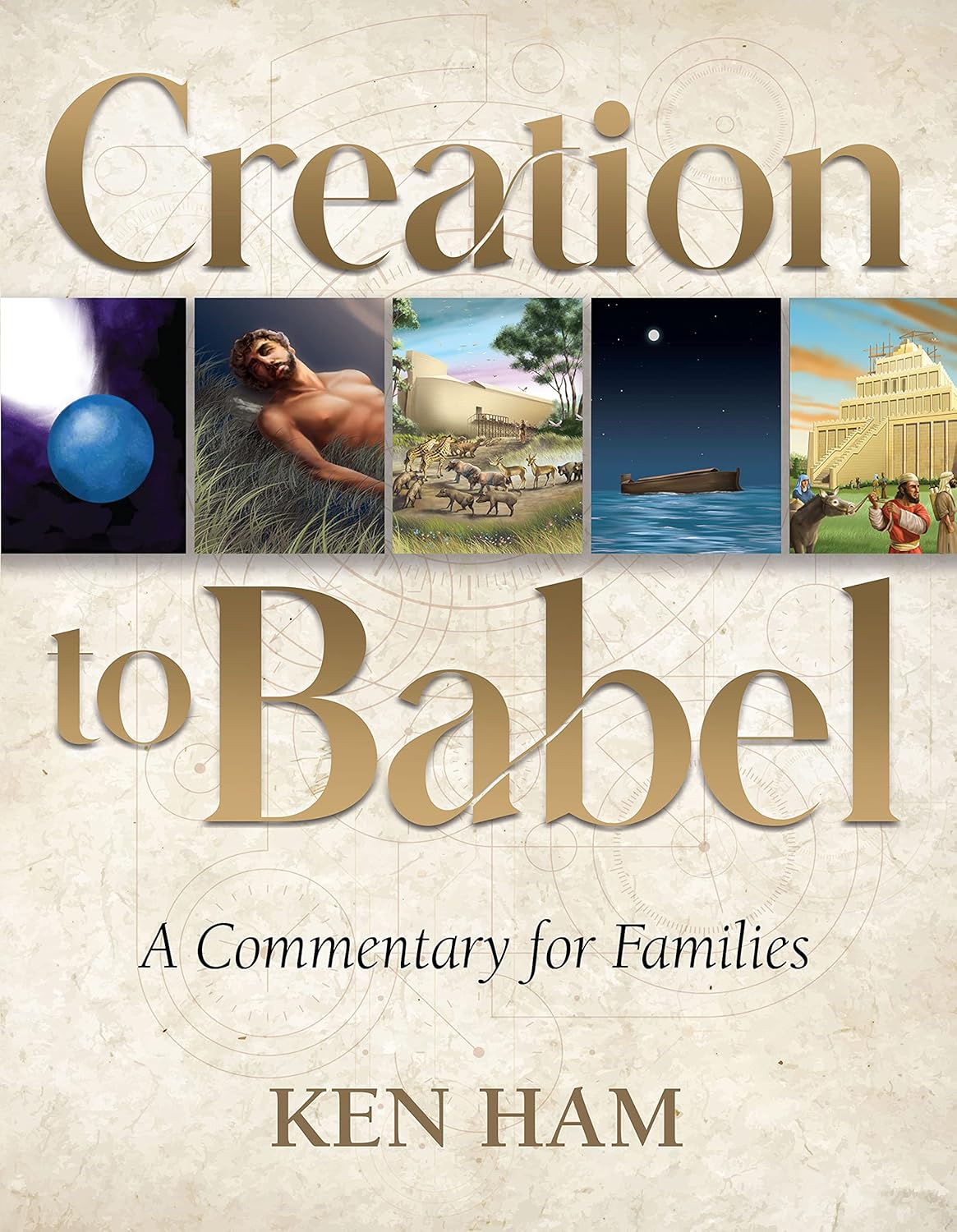 Creation to Babel: Ken Ham: 9781683442905: Amazon.com: Books