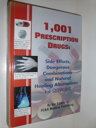 1,001 Prescription Drugs : Side Effects, Dangerous Combinations and ...