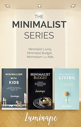 The Minimalist Series: Minimalist Living/ Minimalist Budget/ Minimalism ...