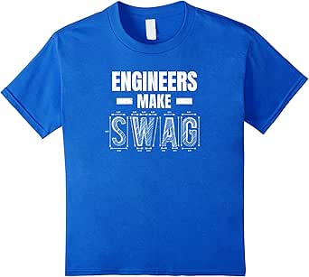 Amazon.com: Engineers Make SWAG A Scientific Wild Guess T Shirt ...