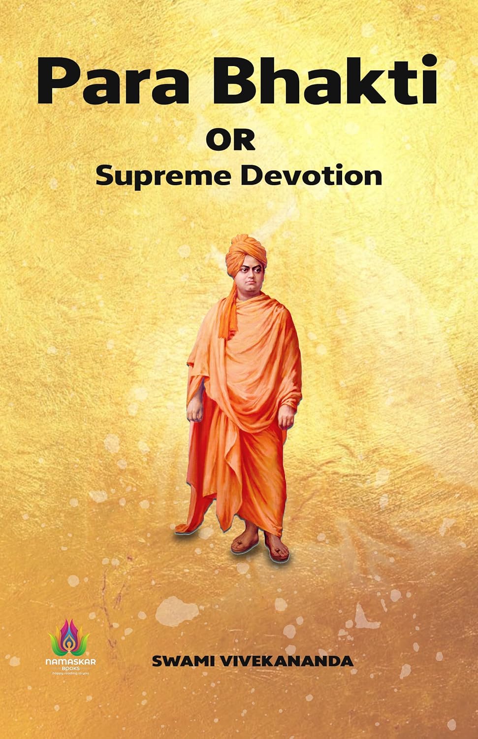 Para Bhakti or Supreme Devotion (Swami Vivekananda Motivational ...