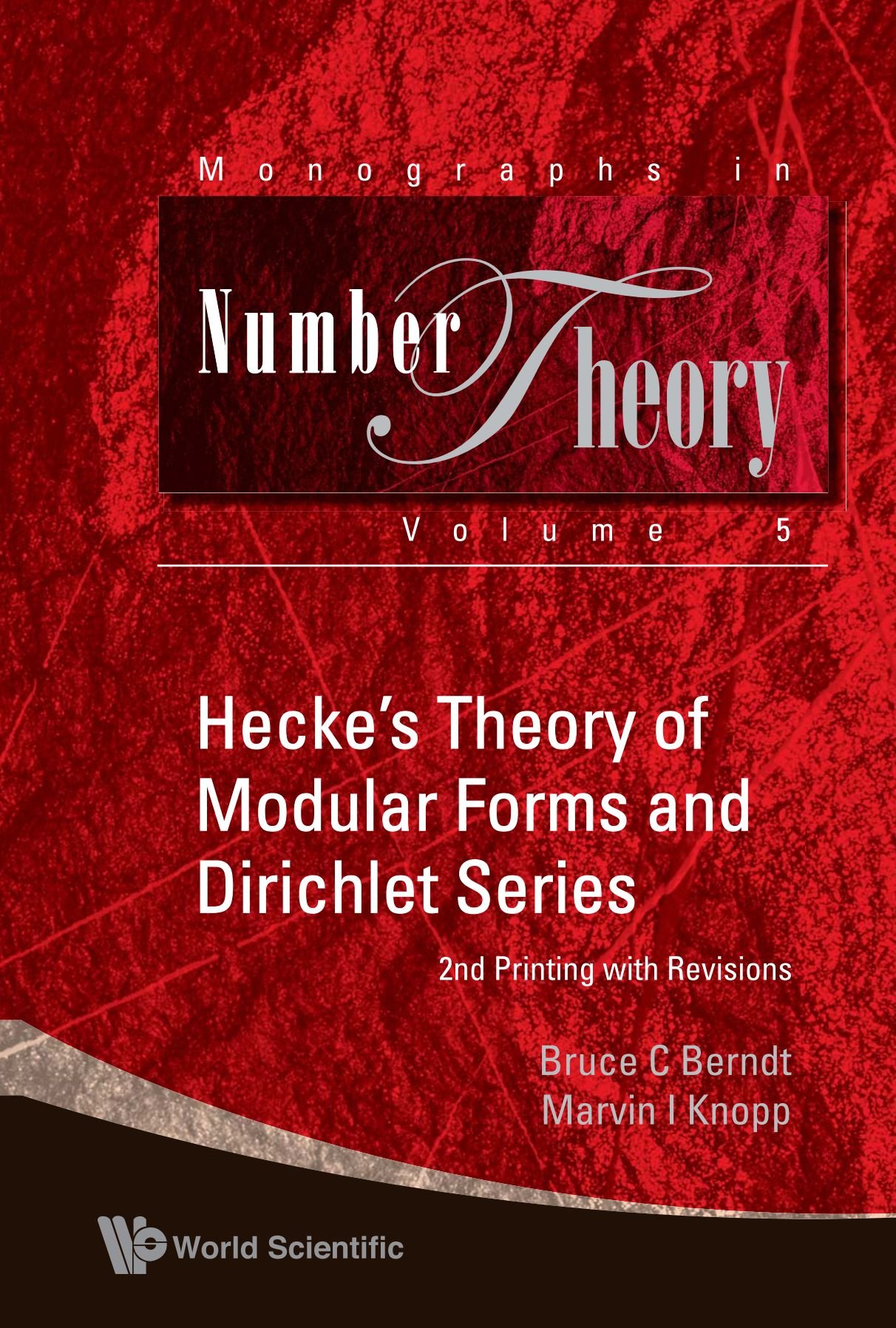 Heckes Theory Of Modular Forms And Dirichlet Series Monographs In Number Theory Berndt